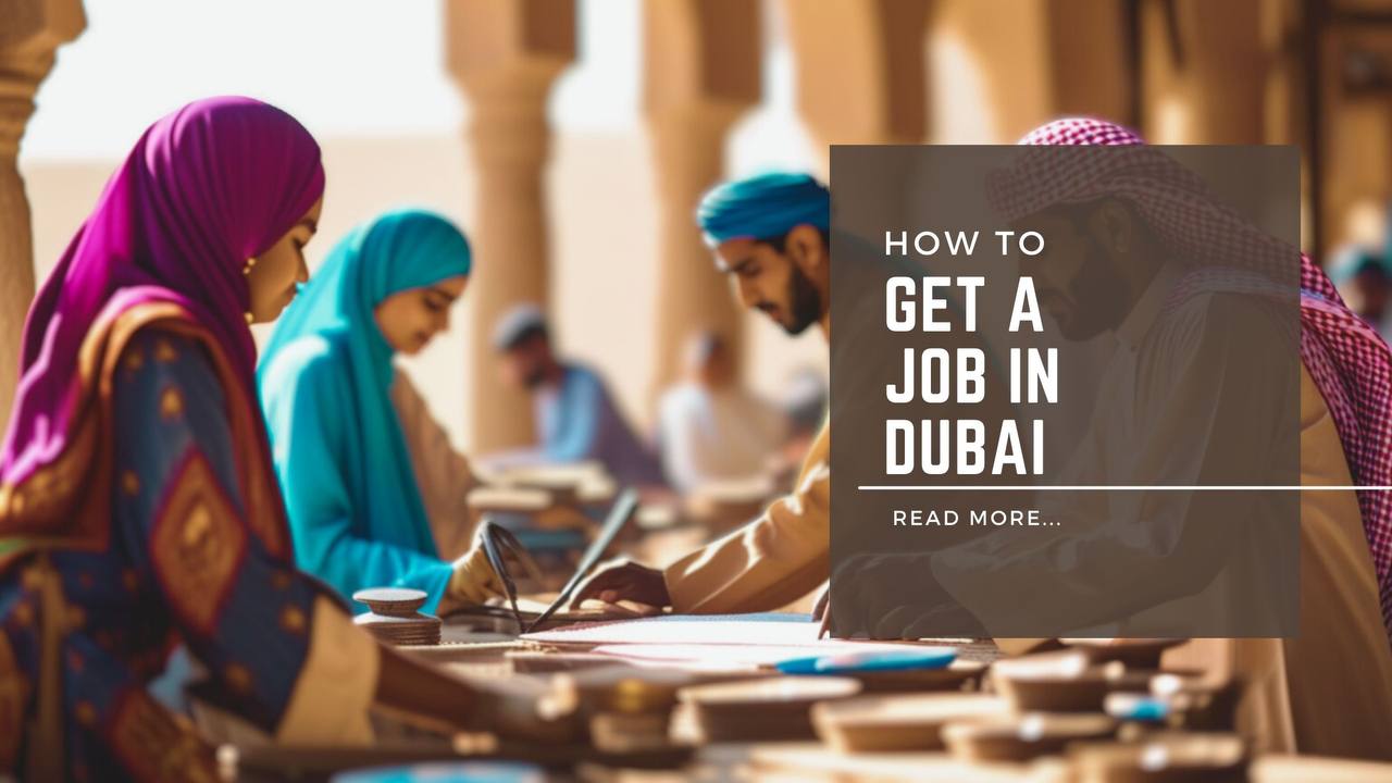 How to Get a job in Dubai [Proven Steps]