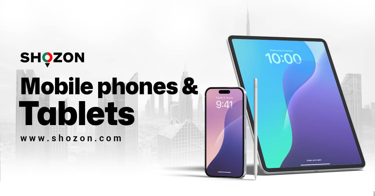 Mobile Phones & Tablets for Sale in UAE | Shozon