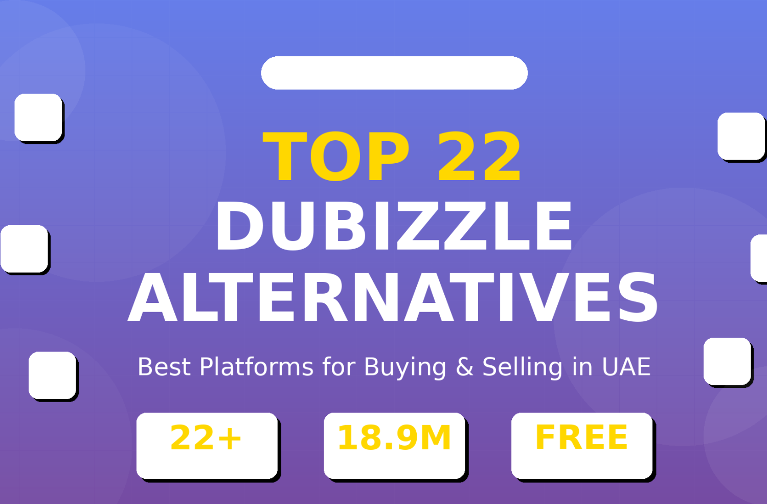 Top 22 Dubizzle Alternatives in the UAE | Complete Guide